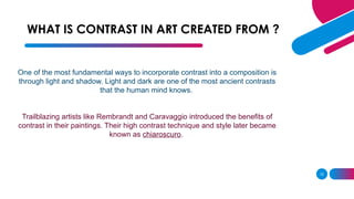 USE OF CONTRAST AS AN EXPRESSION ELEMENT OF ART.pptx