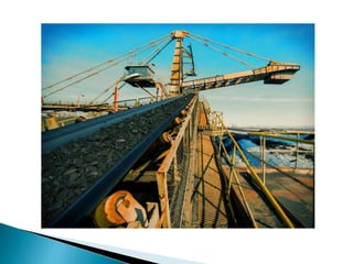 Use of conveyor belt systems in mining operation | PPTX