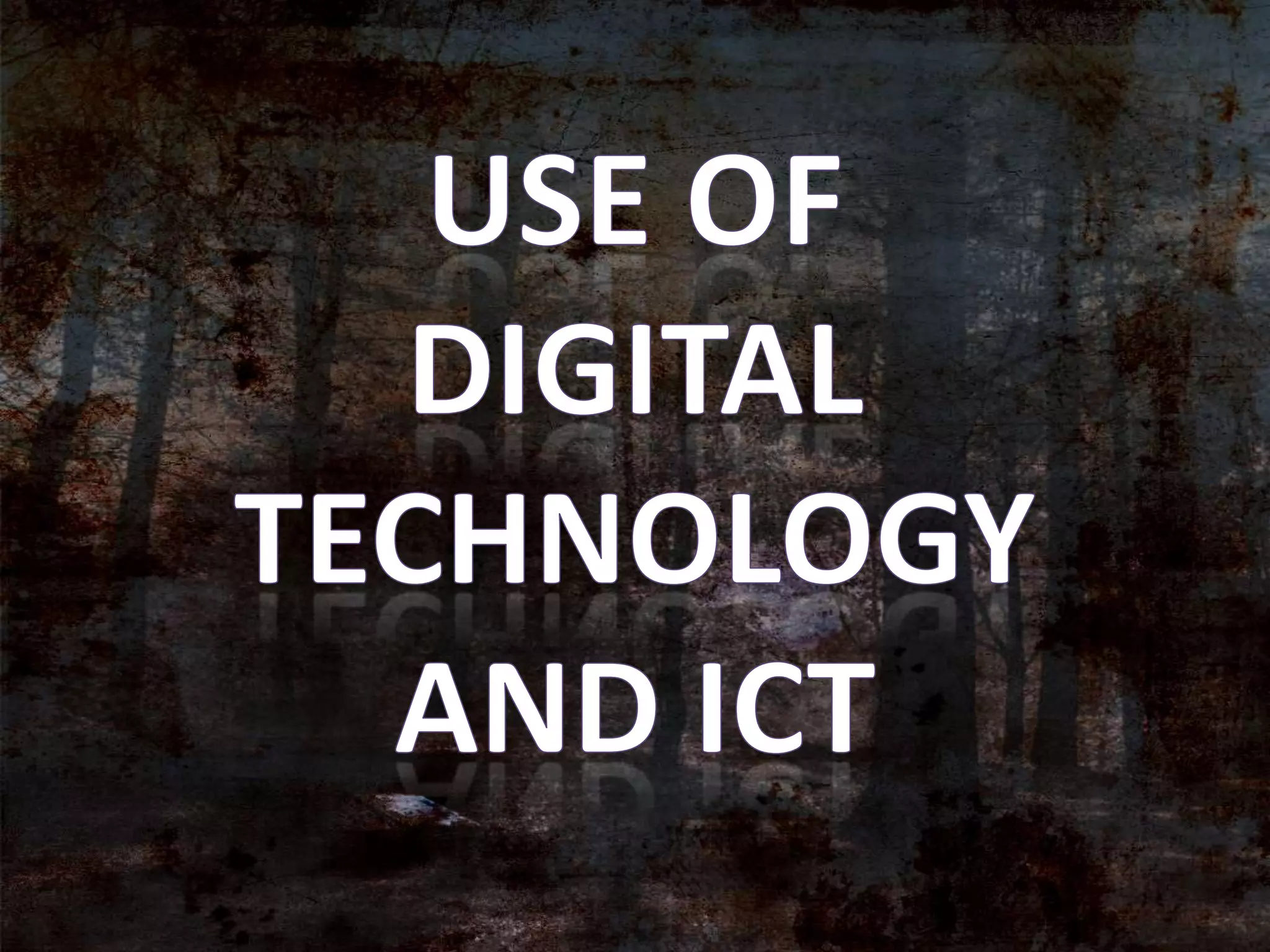 Use of digital technology and ict. | PPT