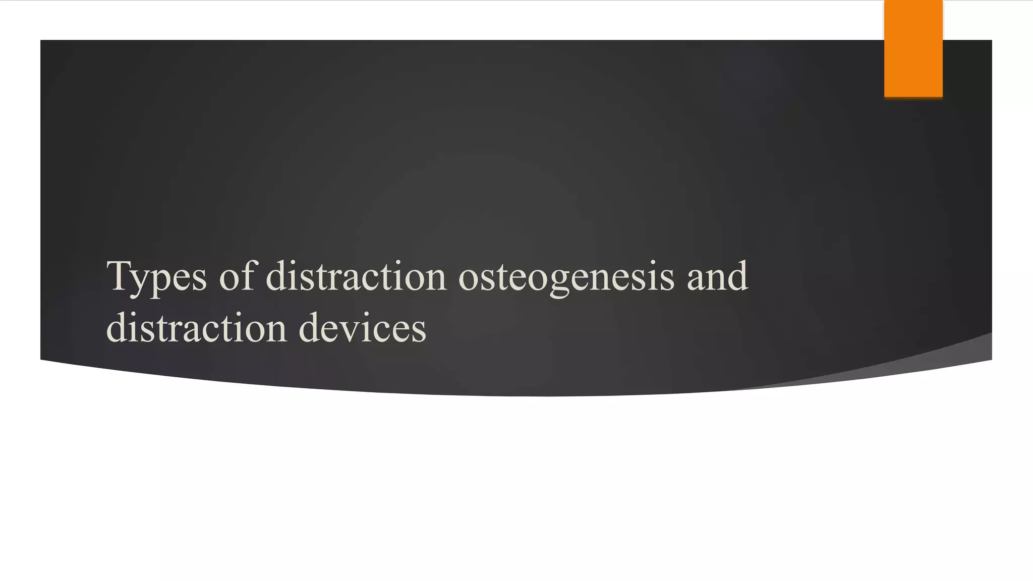 Use of distraction osteogenesis in orthognathic surgery | PPTX