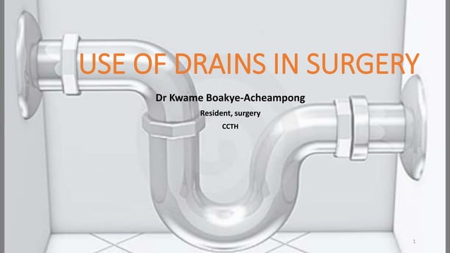 USE OF DRAINS IN SURGERY very good to have-1.pptx | Death, Injury, or Military Conflict ...