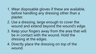 USE OF DRESSING AND BANDAGING.pptx.MSMSM | PPTX