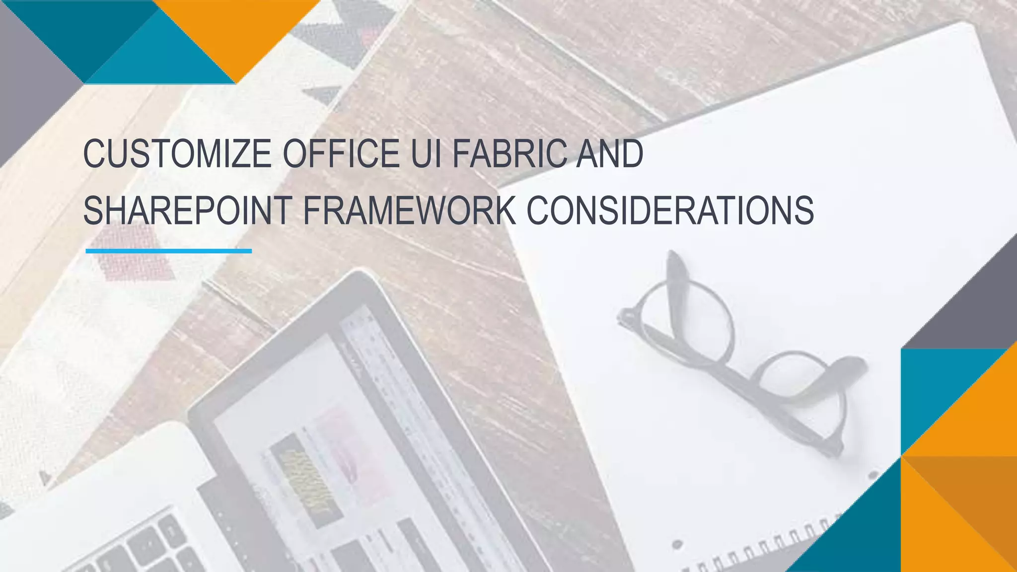 Use Office UI Fabric React to Build Beauty with SharePoint | PPT