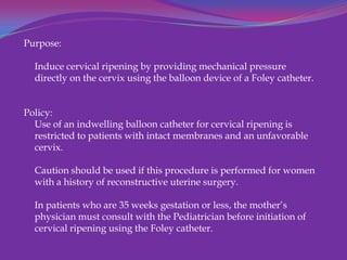 Use of foley catheter for cervical ripening | PPTX
