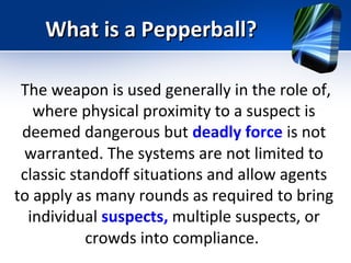 Use of Force Guidelines- Pepperball Gun- Urban Riot- Richard Garrity | PPT