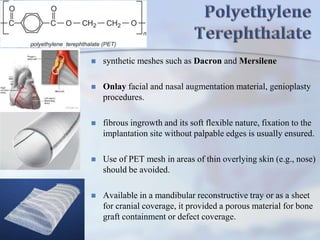 Use of grafts & alloplastic material in maxillofacial trauma | PPTX