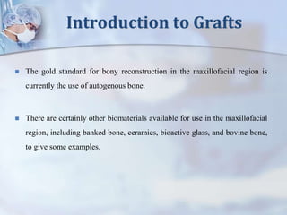 Use of grafts & alloplastic material in maxillofacial trauma | PPTX