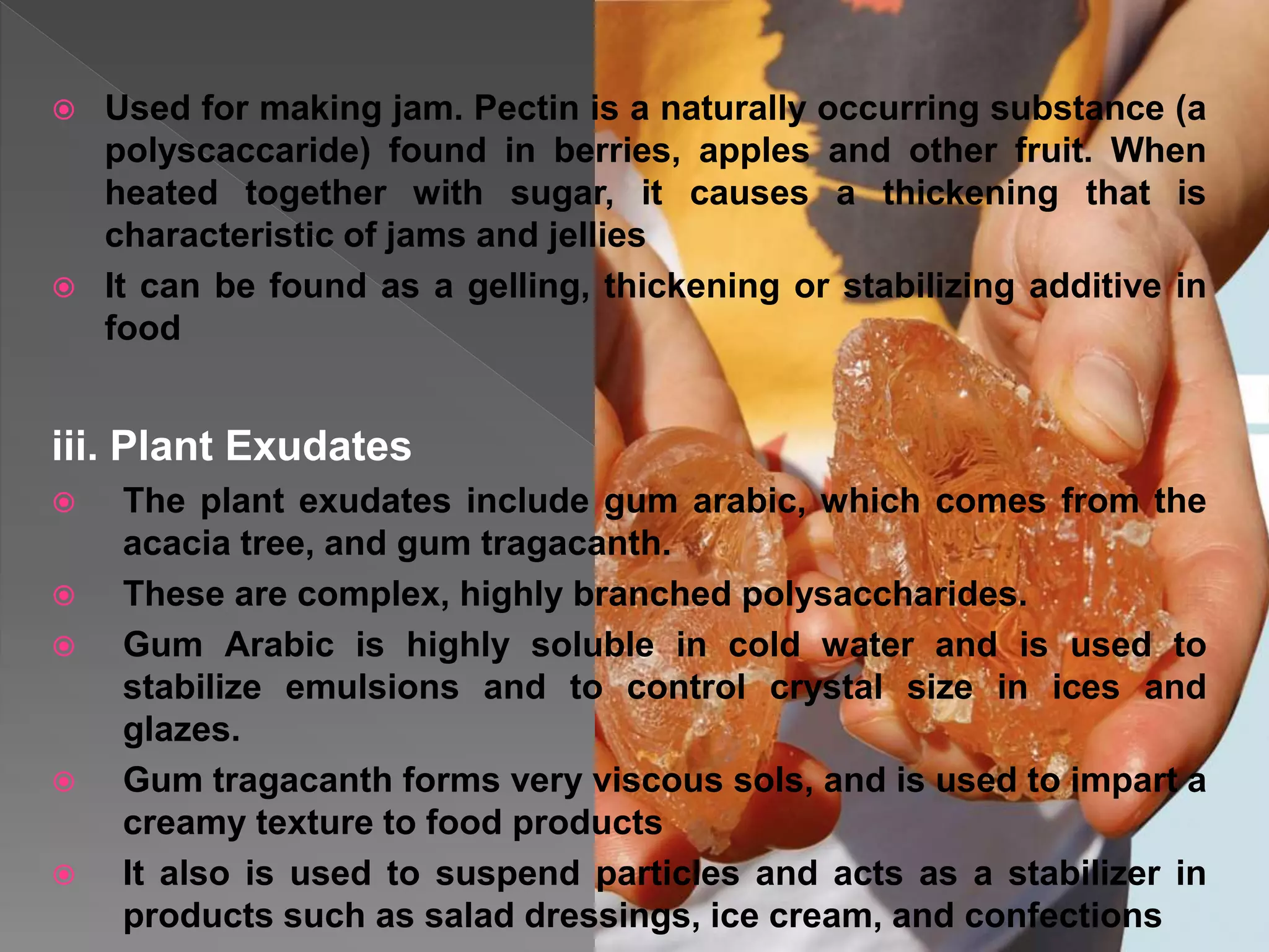 Use of gums in bakery and confectionary | PPTX