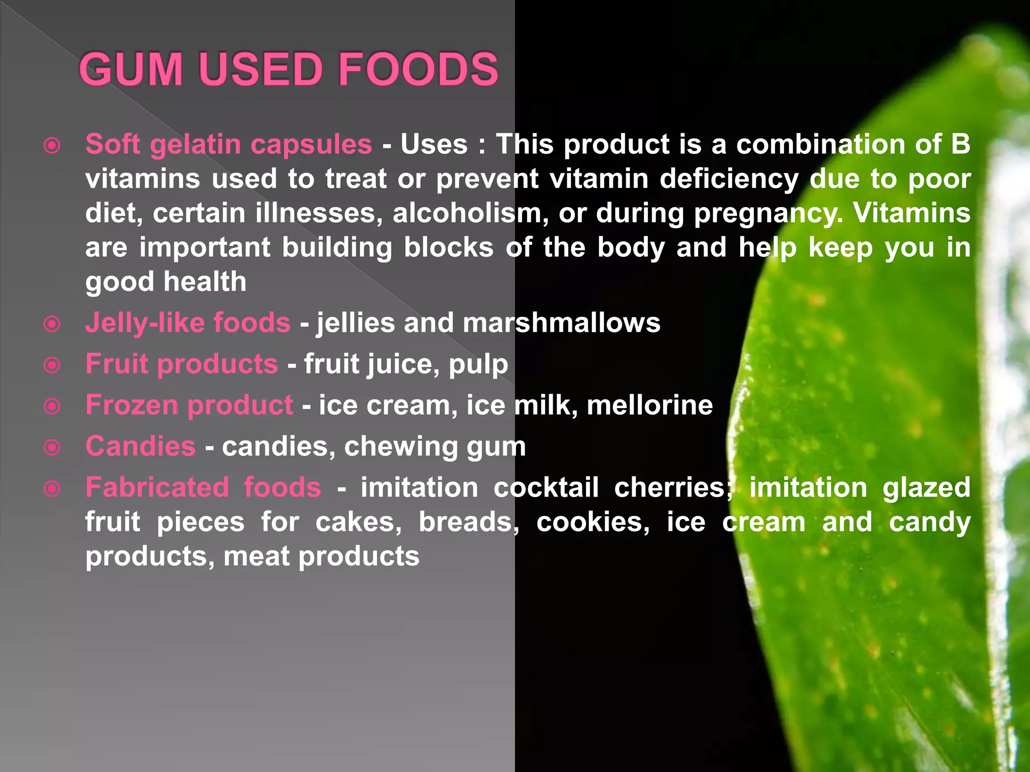 Use of gums in bakery and confectionary | PPTX