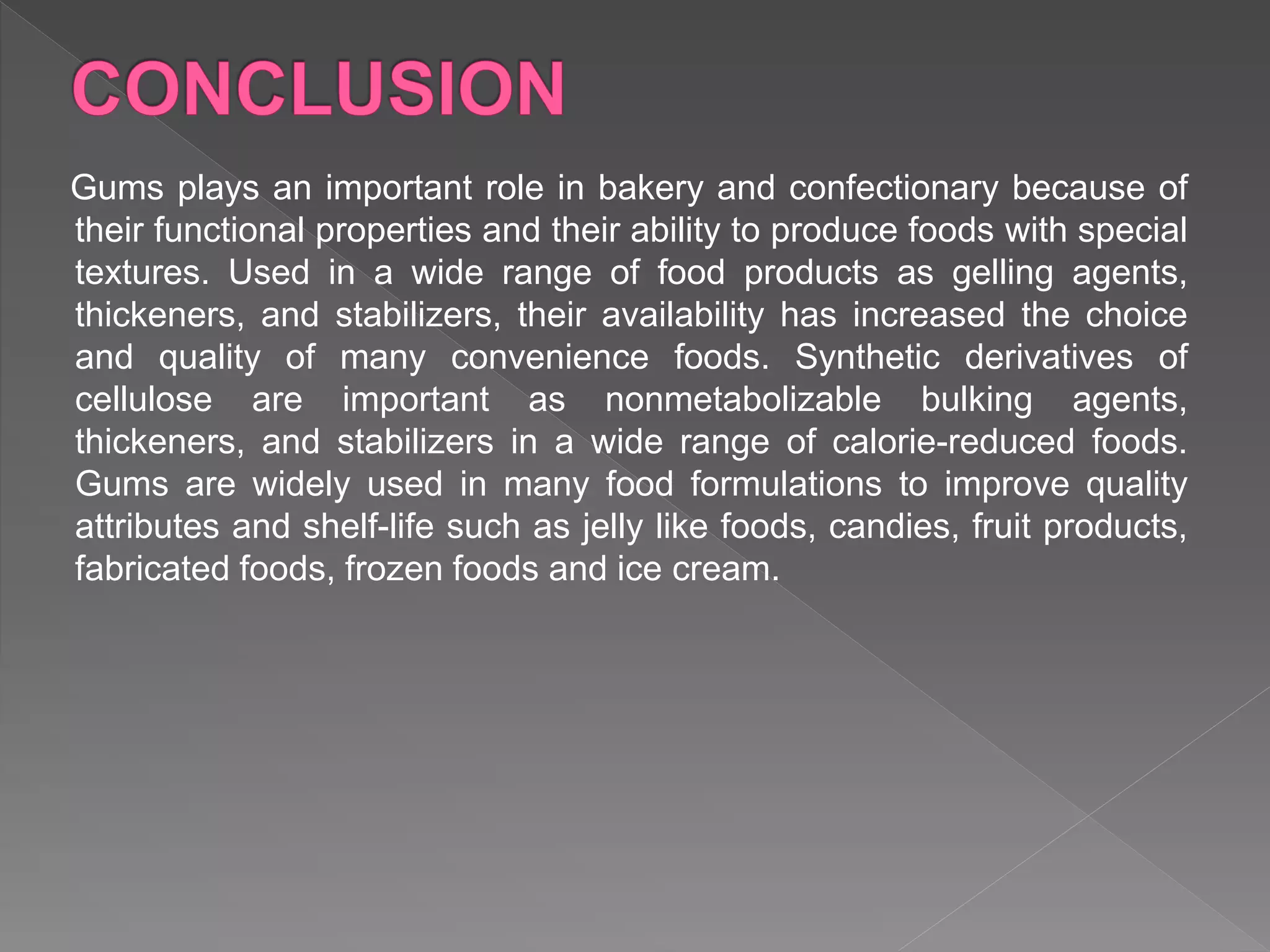 Use of gums in bakery and confectionary | PPTX