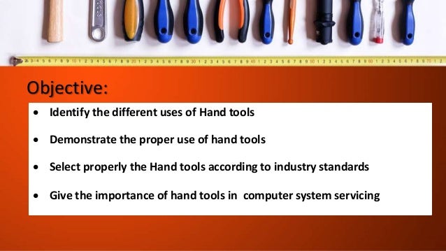 Use of hand tools