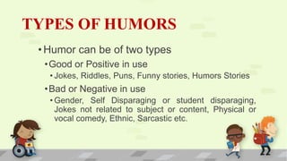 Use of humor in teaching | PPTX | Secondary Education | Education