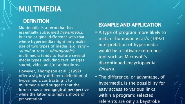 Use of hypertext, hypermedia and multimedia