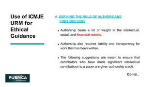 Use of icmje urm for ethical guidance - Pubrica | PPTX
