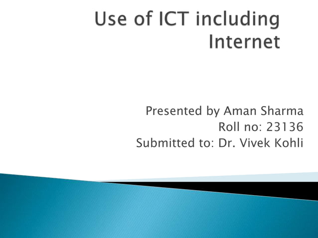 Use of ICT including Internet in present | PPT