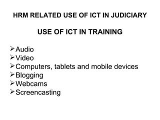 HRM RELATED USE OF ICT IN JUDICIARY | PPT