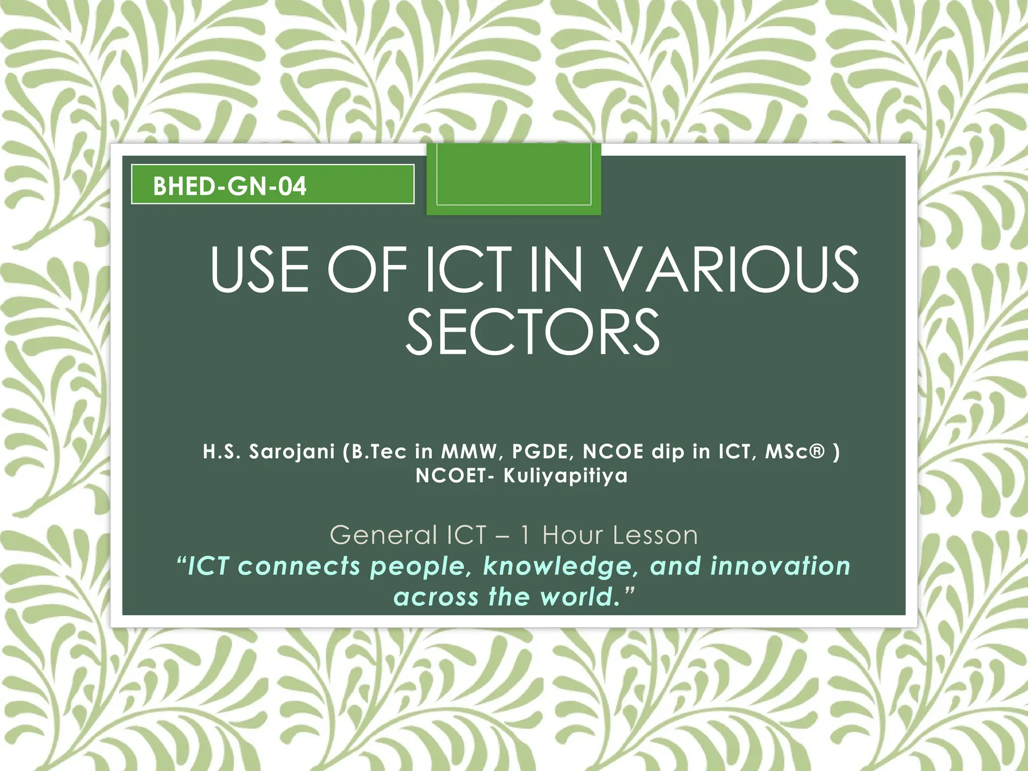 Use_of_ICT_in_Various_Sectors with examples.pptx