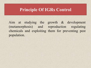 Use of IGRs in Pests Management | PPTX