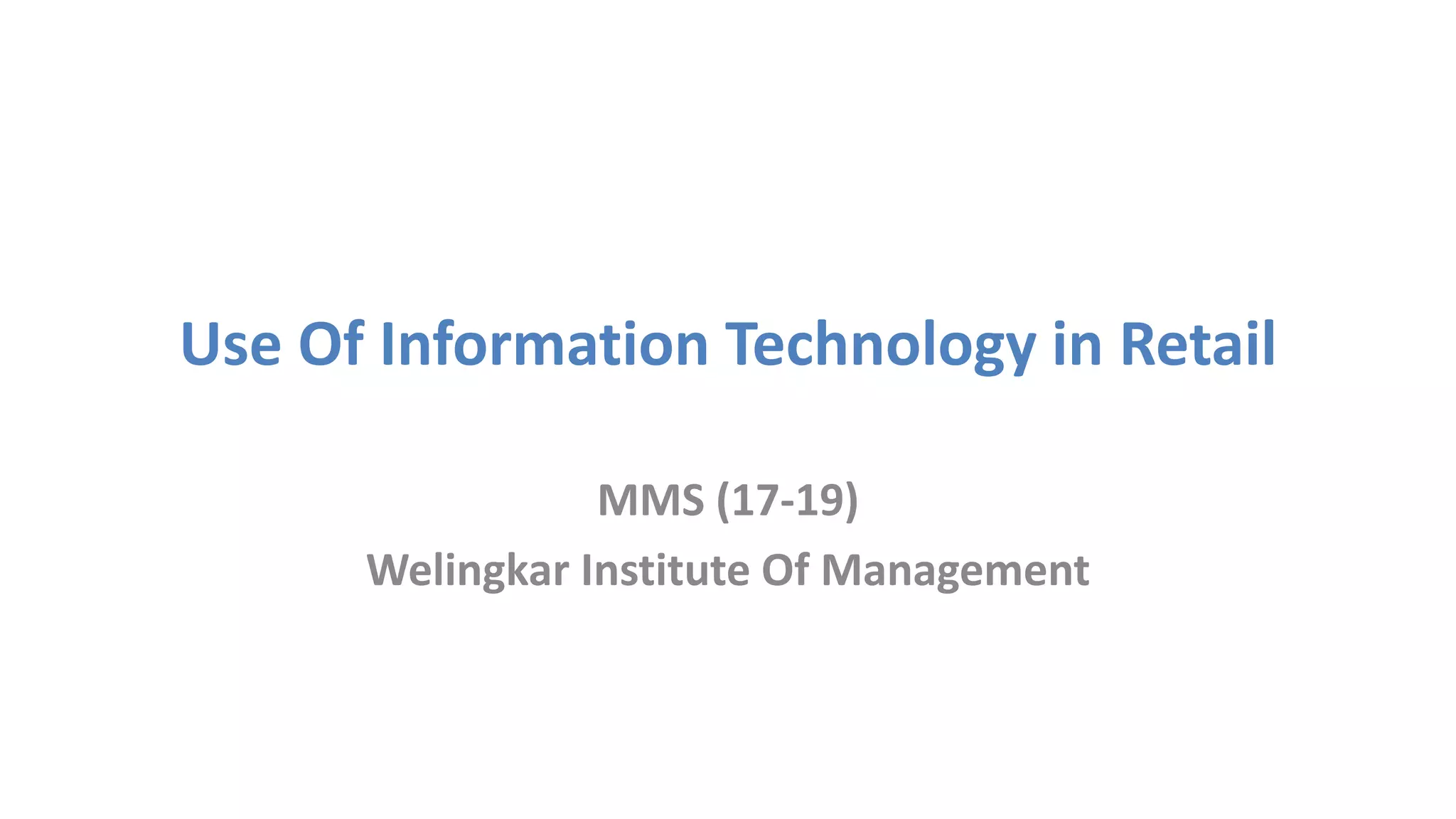Use of information technology in retail | PPTX