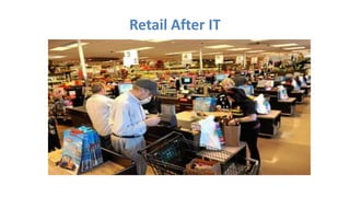 Use of information technology in retail | PPTX