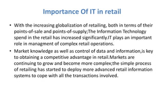 Use of information technology in retail | PPTX