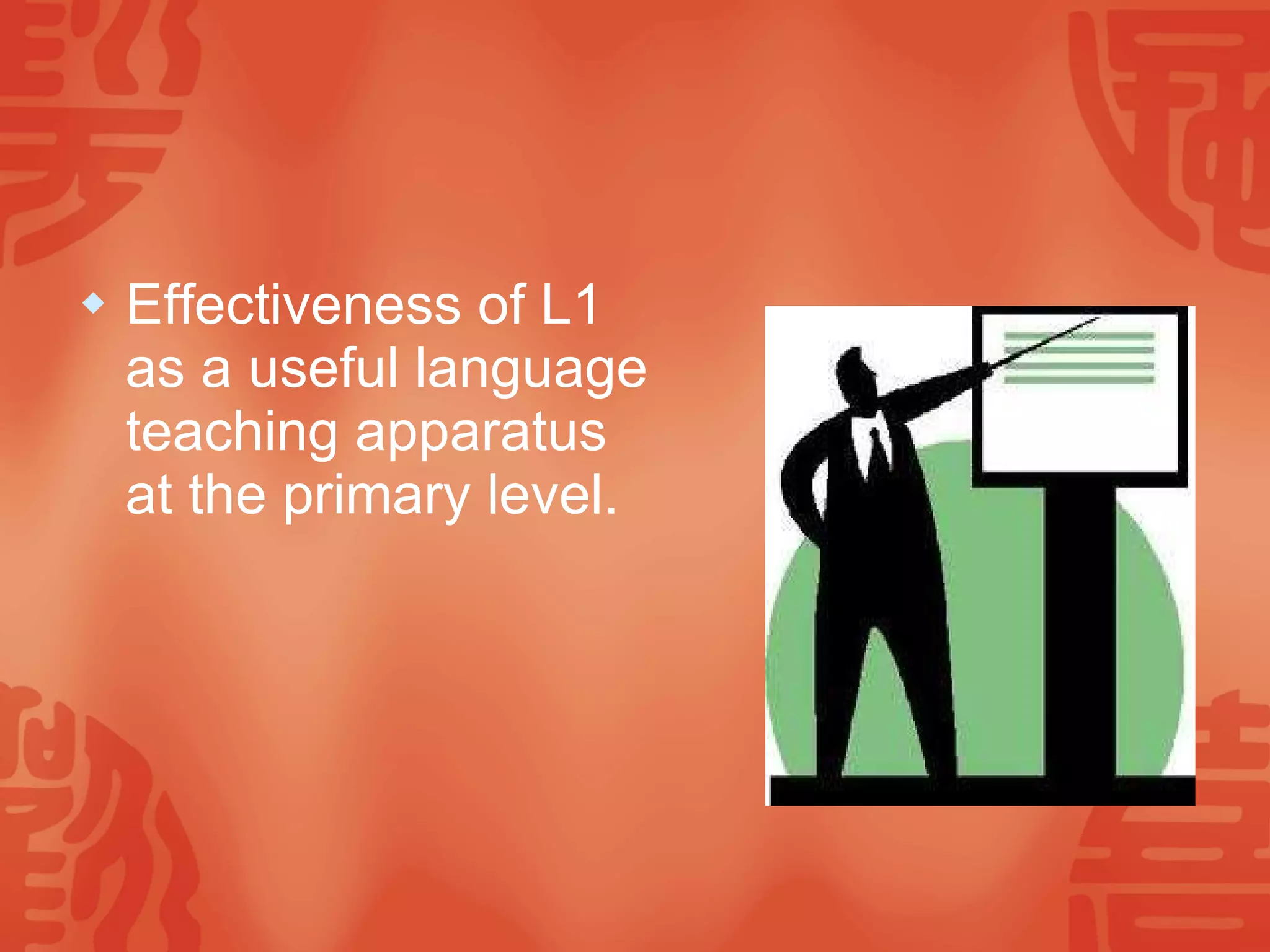 Use of l1 at primary level in l2 learning class room | PPT | Education