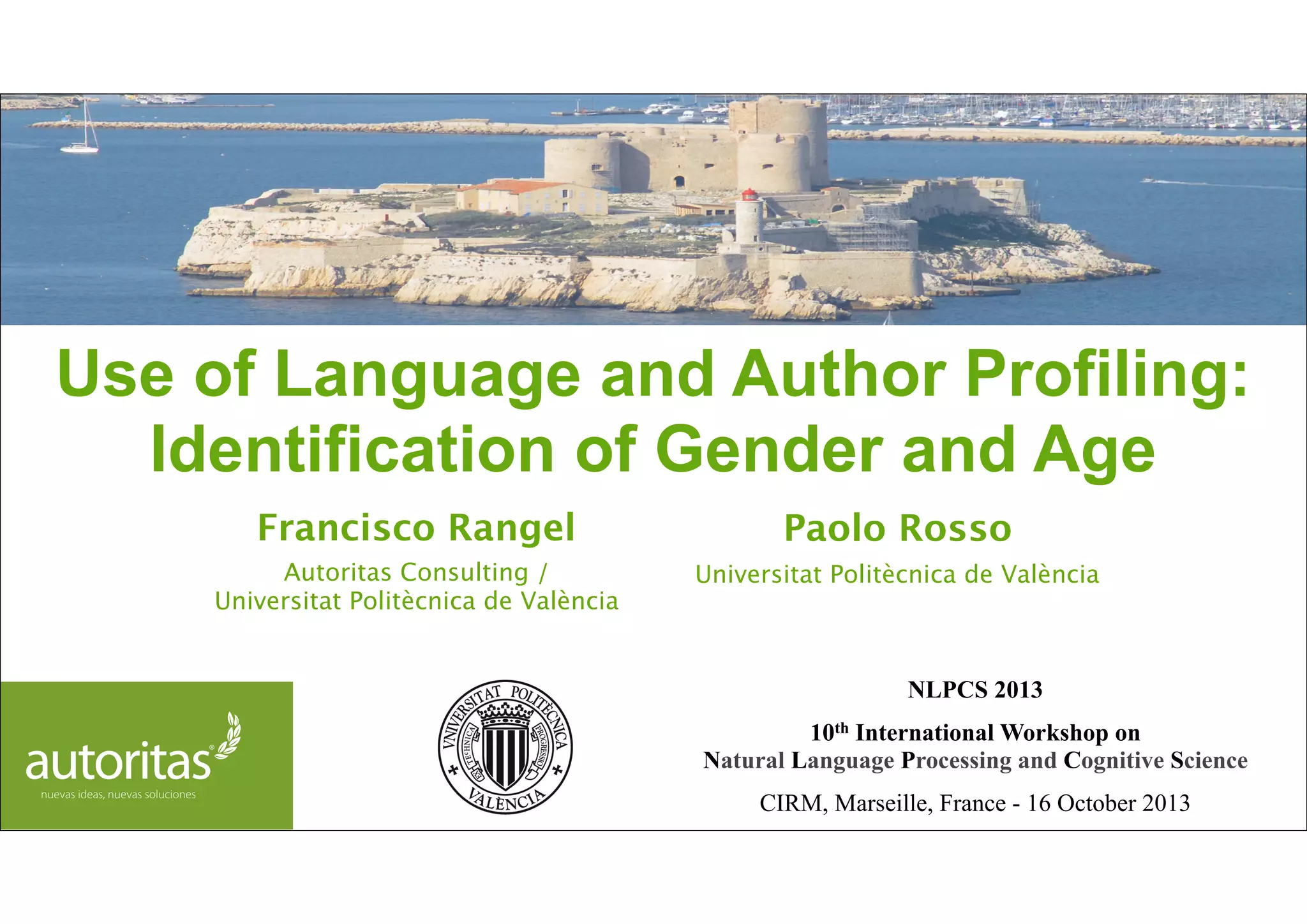 Use of language and author profiling.key