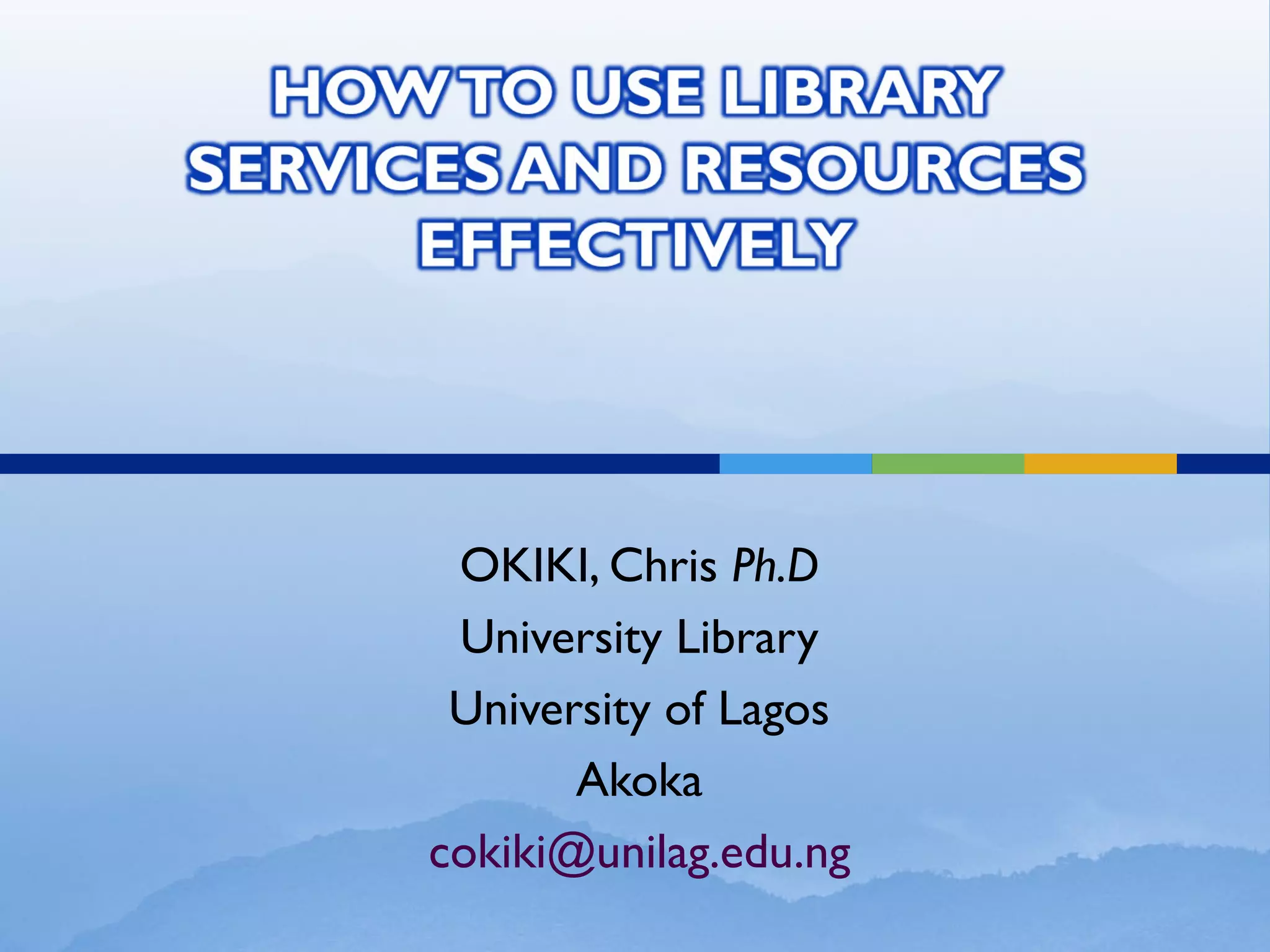 How to Use Library Services and Resources Effectively | PPT