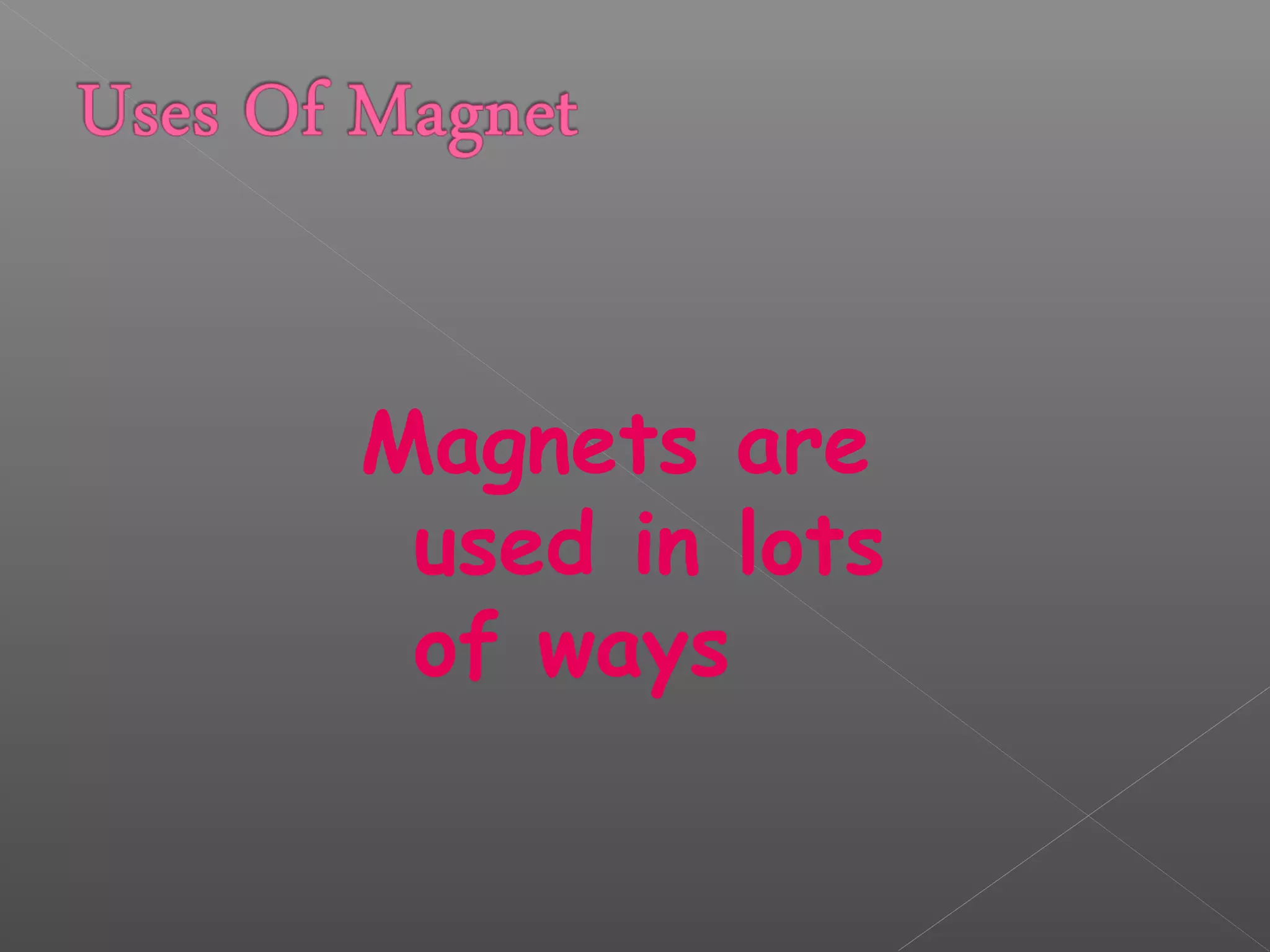 Use of magnet | PPT