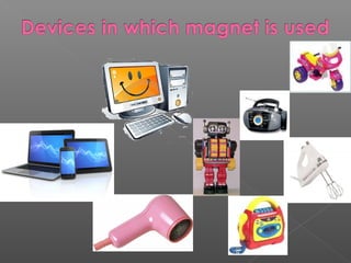 Use of magnet | PPT