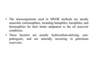 Use of microbes in mineral benefication and oil recovery | PPTX