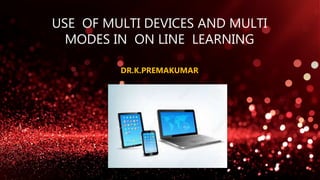 Use of multi devices | PPT