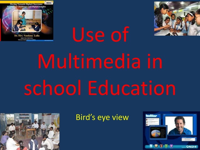 Use of multimedia in school education- | PPT