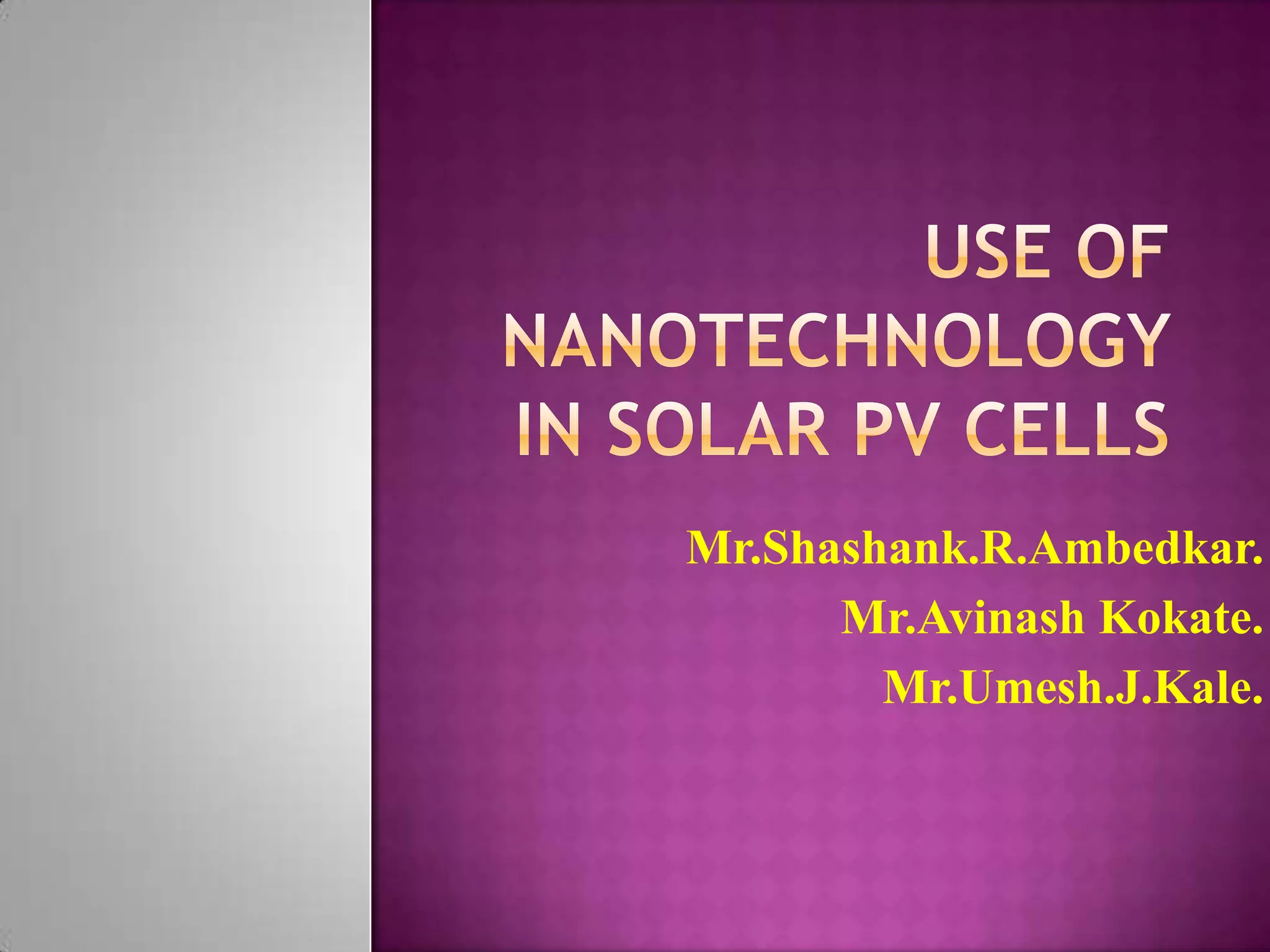 Use of Nanotechnology in Solar PVcells | PPTX