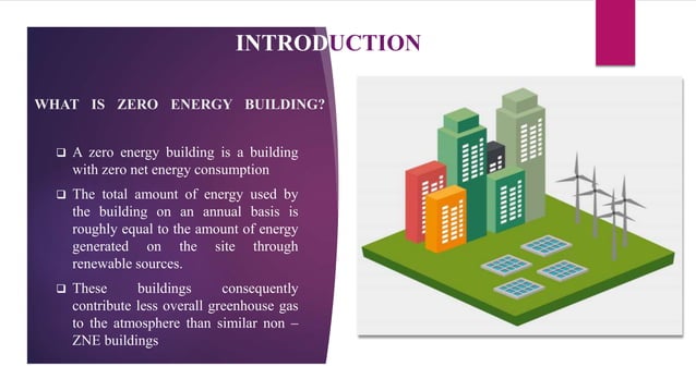 USE OF NET ZERO ENERGY BUILDING (NZEB.pptx | Power and Energy Industry ...