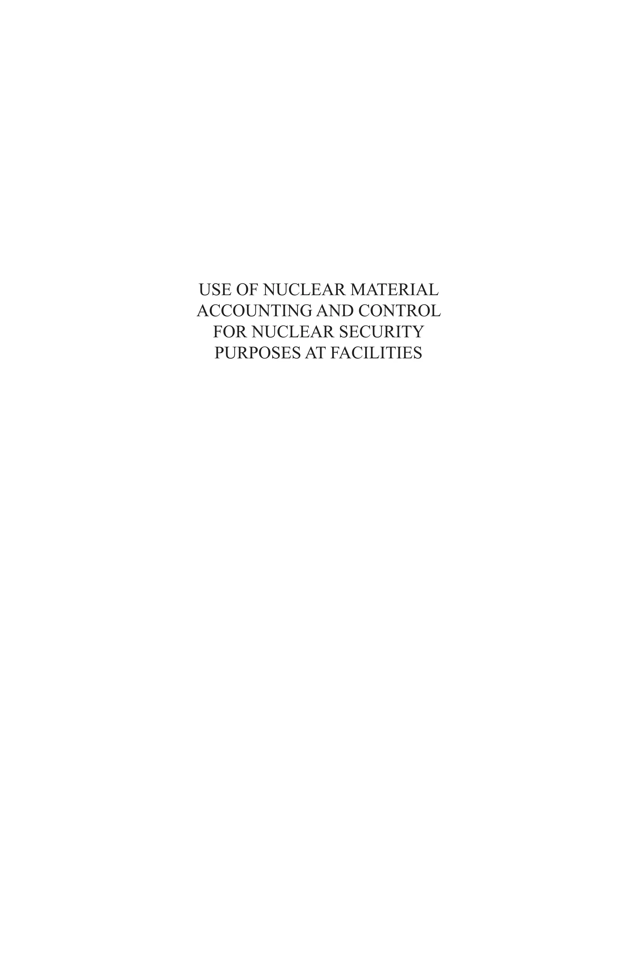 Use of Nuclear Material Accounting and Control for Nuclear Security ...
