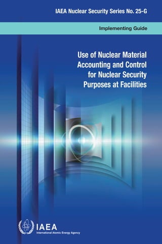 Use of Nuclear Material Accounting and Control for Nuclear Security ...