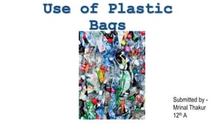 Use of Plastic Bags.pptx
