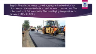 Use of plastic waste in road construction (AMAN KUMAR ) JPIET , MEERUT ...
