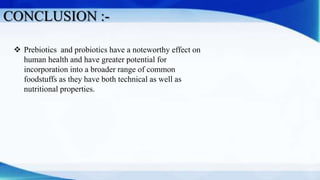 Use of probiotics and prebiotics | PPTX