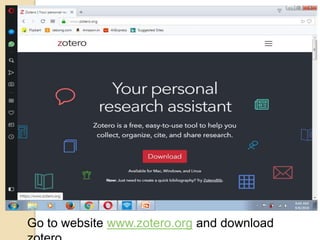 Use of reference management tools in Reserch : Zotero and Mendeley | PPTX