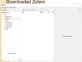 Use of reference management tools in Reserch : Zotero and Mendeley | PPTX