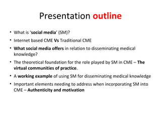 Use of social media to facilitate dissemination of medical knowledge | PPT