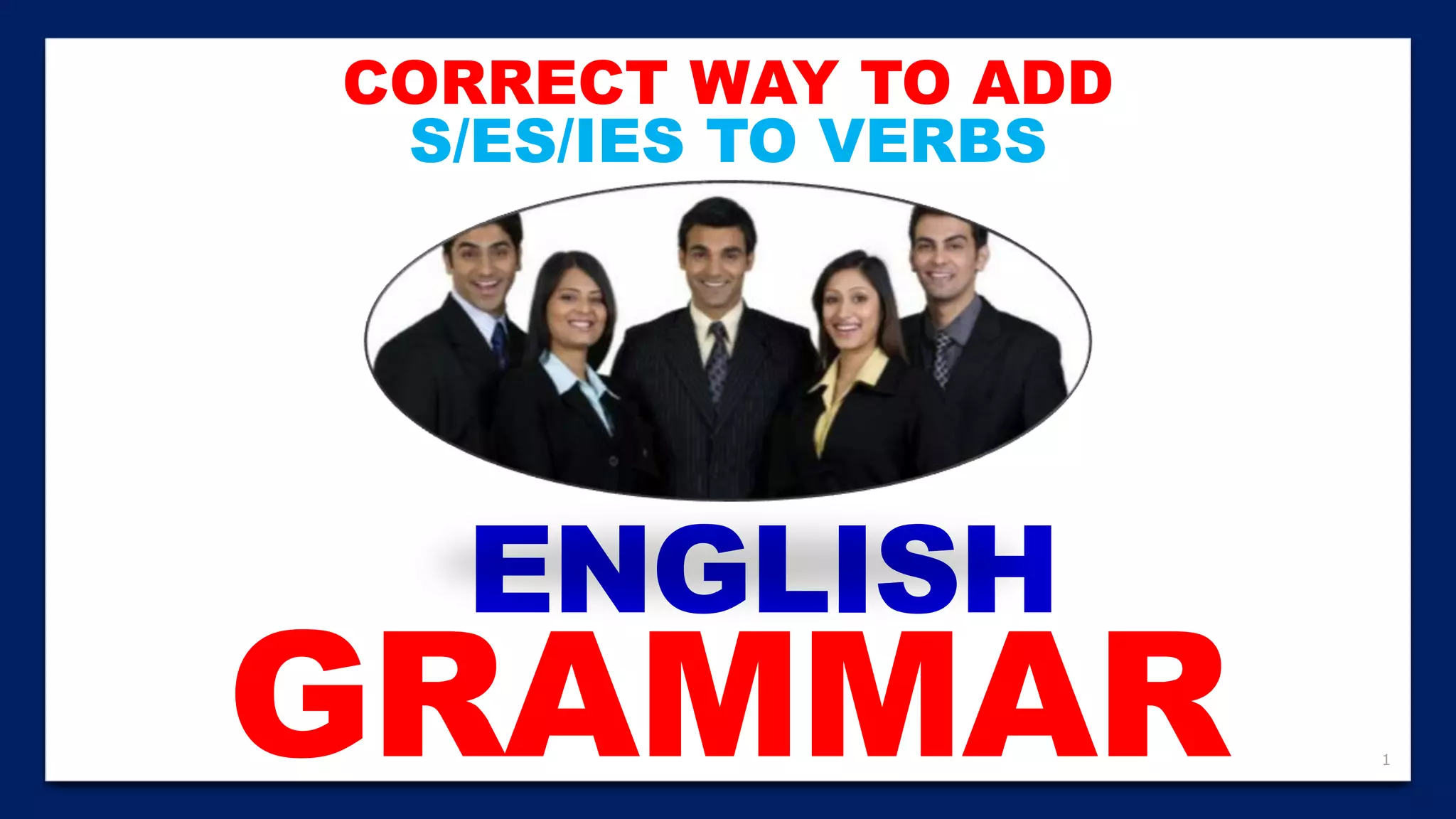 Use of s or es or ies with verbs | PPTX