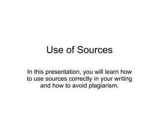Use Of Sources I | PPT