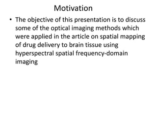 Use of spatial frequency domain imaging (sfdi) to quantify drug ...