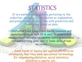 Use of statistics in real life