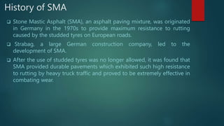 USE OF STONE MATRIX ASPHALT (SMA).pptx