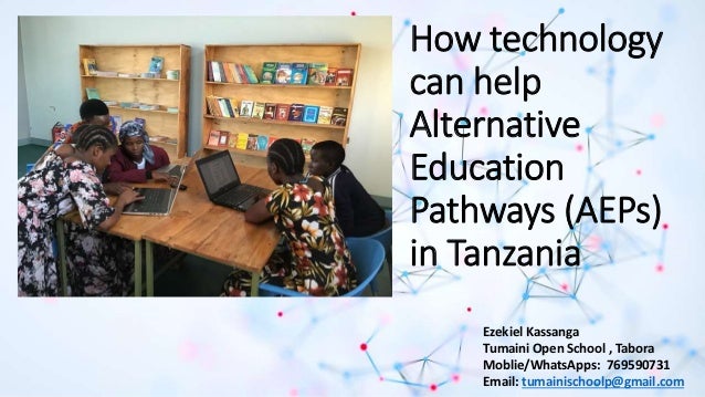 Use of Technology in Alternate Education Pathways - Tumaini School Tbr.ppt