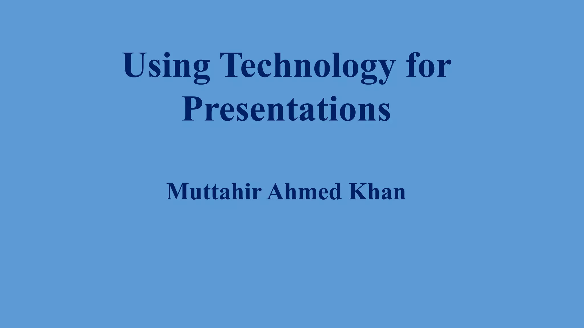 Use of technology in presentation | PPTX